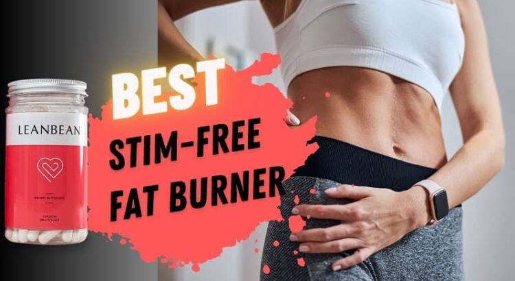 Best Stimulant Free Fat Burners Ingredients And Benefits